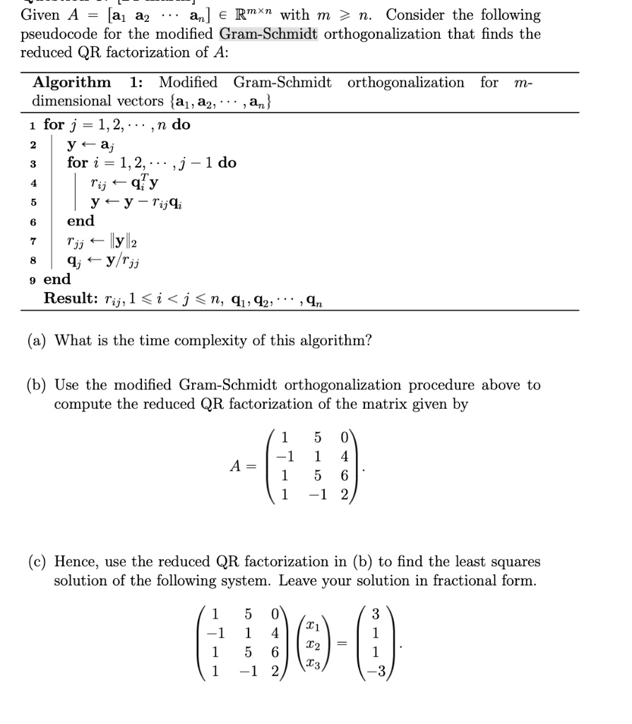 Solved Given [a1 A2 An] Rmxn With M Consider The Following Pseudocode For The Modified Gram