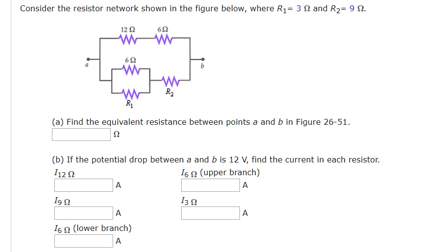 SOLVED: Consider the resistor network shown in the figure below, where R1= 3 0 and Rz= 9 n. 12 Q ...