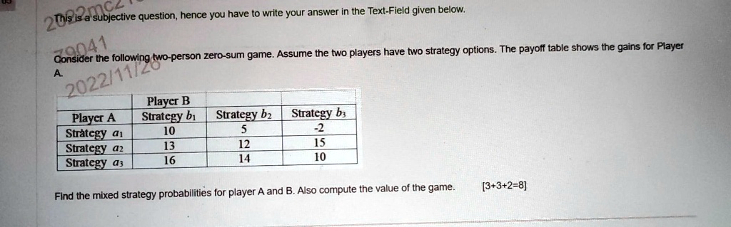 SOLVED: Consider the following two-person zero-sum game. Assume the two players have two ...