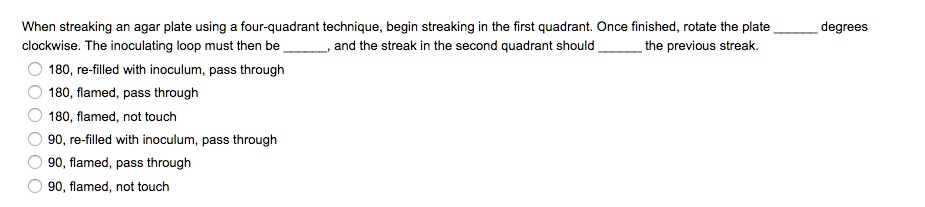 SOLVED: When streaking an aga plate using four-quadrant technique ...