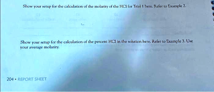 Show your setup for the calculation of the molarity of the HCl for ...