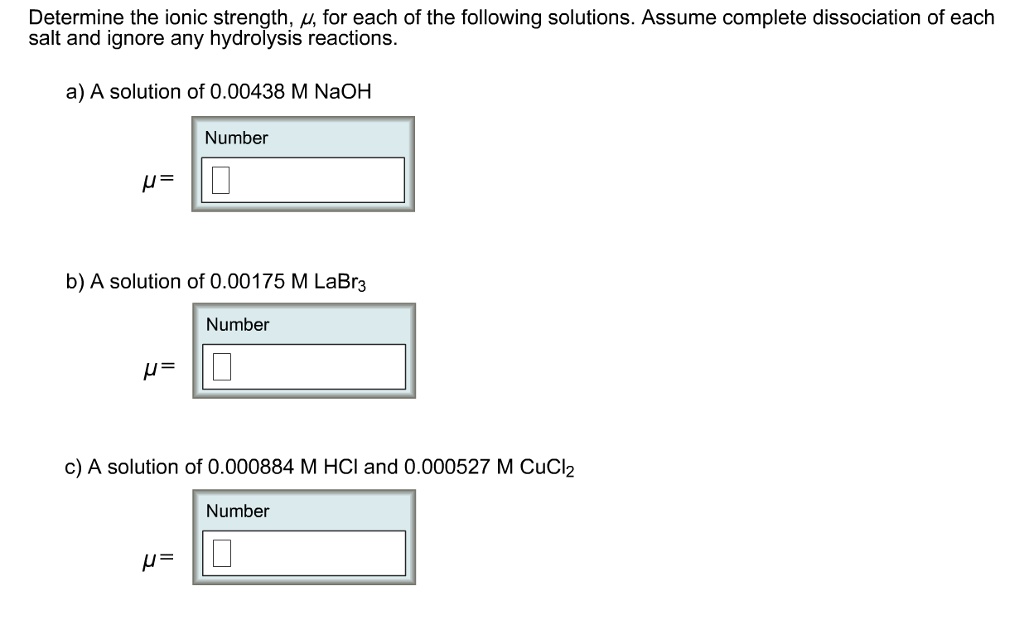 Determine the ionic strength, u, for each of the following solutions ...