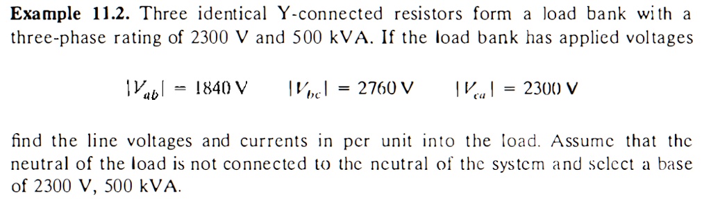 Example 11.2. Three identical Y-connected resistors form a load bank ...