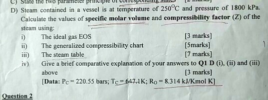 C) State the two parameter prin D) Steam contained in a vessel is at ...