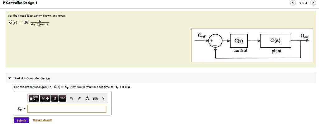 SOLVED: For the closed-loop system shown, and given: P Controller ...
