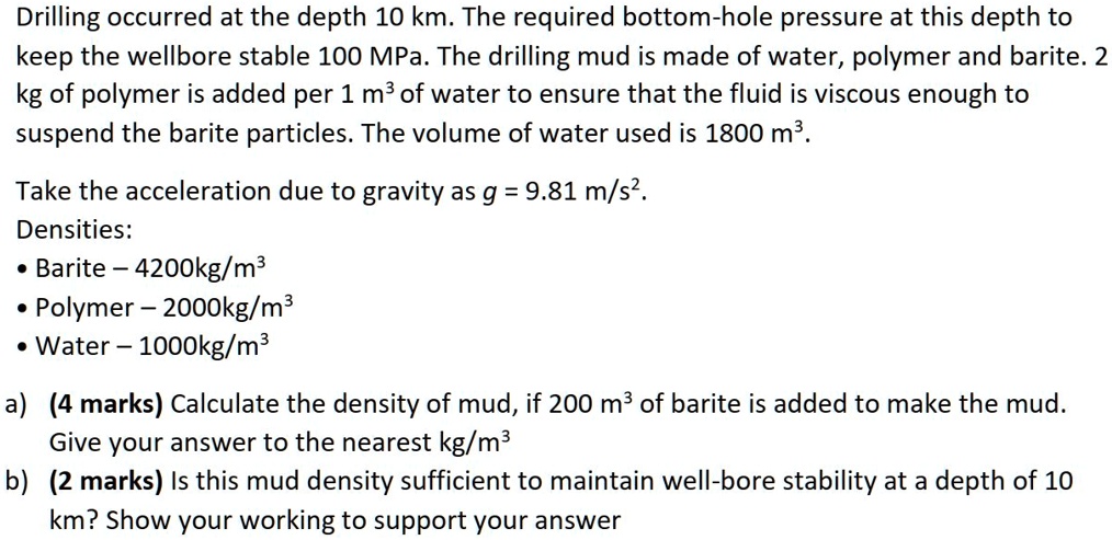 SOLVED: Drilling occurred at a depth of 10 km. The required bottom-hole ...