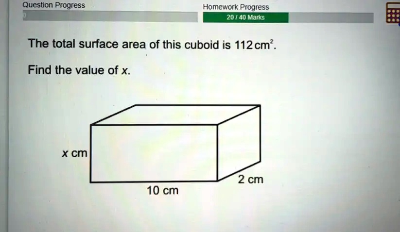 The total surface area of this cuboid is 112cm². Find the value of x. x ...