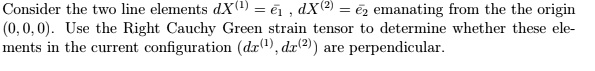 SOLVED: Consider the two line elements dX() = e1 d1(2) = e2 emanating ...