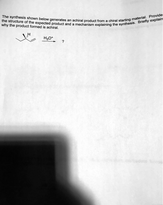 SOLVED: The synthesis Provide shown below generates an achiral product ...