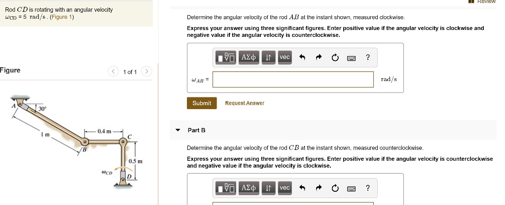 SOLVED: Rod CD is rotating with an angular velocity Ï‰ = 5 rad/s. (Figure 1) Determine the ...