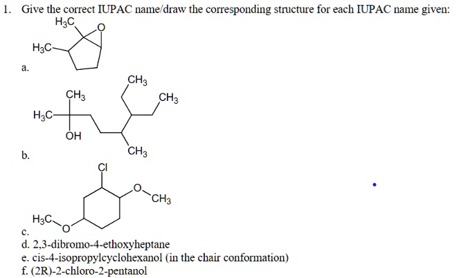 SOLVED: Give the correct IUPAC name/draw the corresponding structure for each IUPAC name given ...