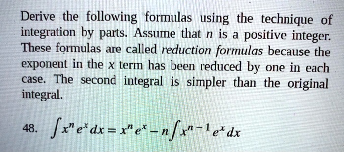 SOLVED: Derive the following formulas using the technique of integration by parts. Assume that n ...