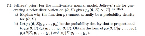 SOLVED: 7.1 Jeffreys' prior: For the multivariate normal model ...