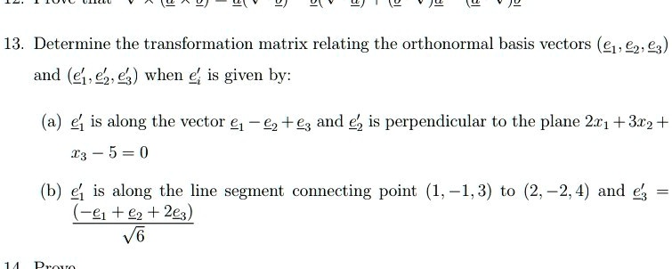 13. Determine the transformation matrix relating the orthonormal basis ...