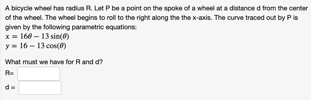 SOLVED: A bicycle wheel has radius R: Let P be a point on the spoke of ...