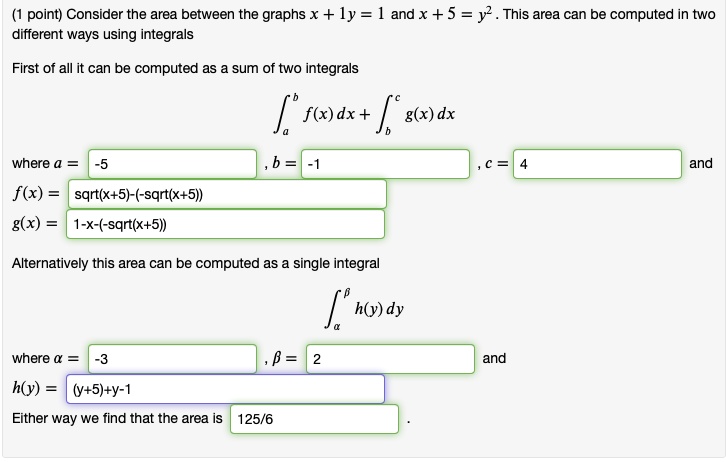 SOLVED: Consider the area between the graphs x + y = 1 and x + 5 = y^2. This area can be ...