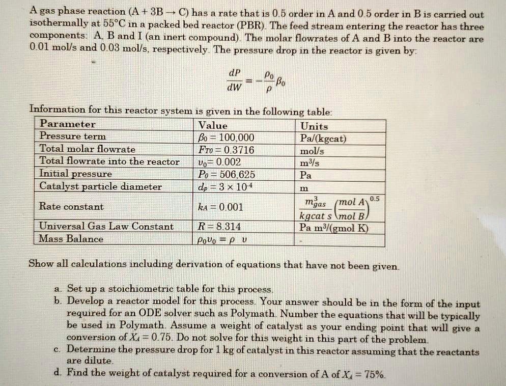 SOLVED: A gas phase reaction(A+3B- Chas a rate that is 0.5 order in A ...