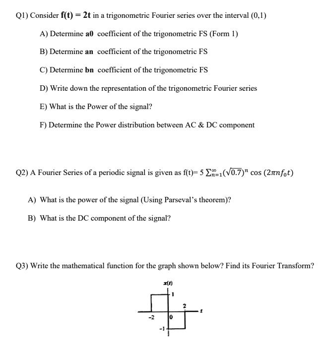 Solved Q1 Consider F T 2t In Trigonometric Fourier Series Over The Interval 0 1 A