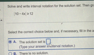 solve and write interval notation for the solution set then gr 10 4 x ...