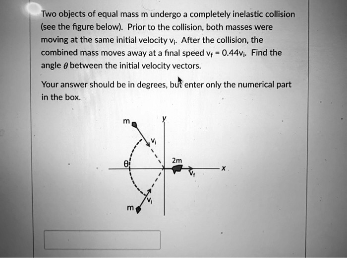 two objects of equal mass m undergo 3 completely inelastic collision see the figure below prior ...