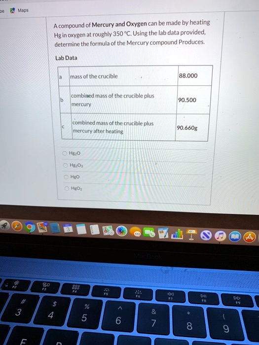 SOLVED: compound of Mercury and Oxygen can be made by heating Hgin oxygen at roughly 350 'C ...