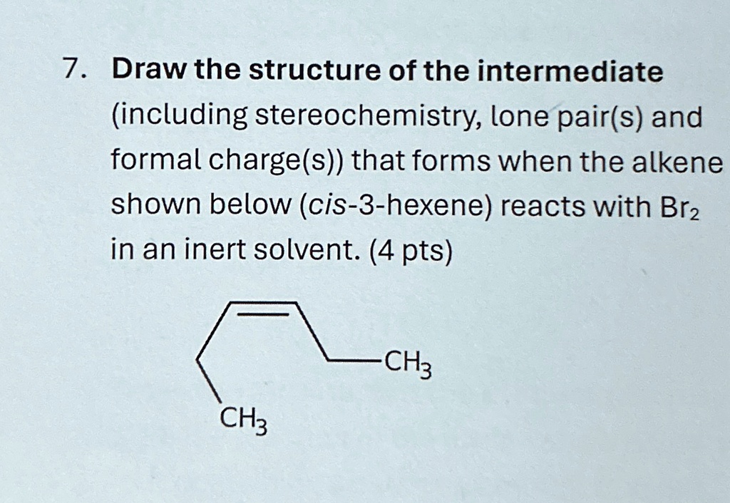 draw the structure of the intermediate including stereochemistry lone ...