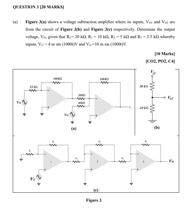 SOLVED: QUESTION 3 [20 MARKS] (a) Figure 3(a) shows a voltage subtraction amplifier where its ...