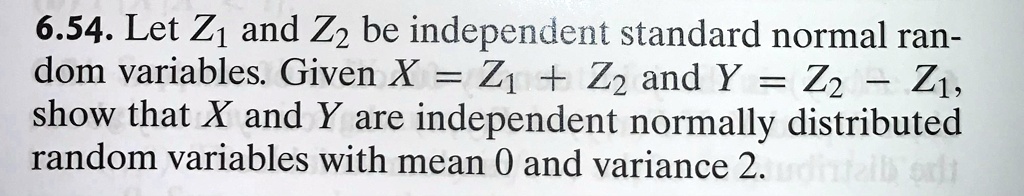 654 let z1 and z2 be independent standard normal ran dom variables ...