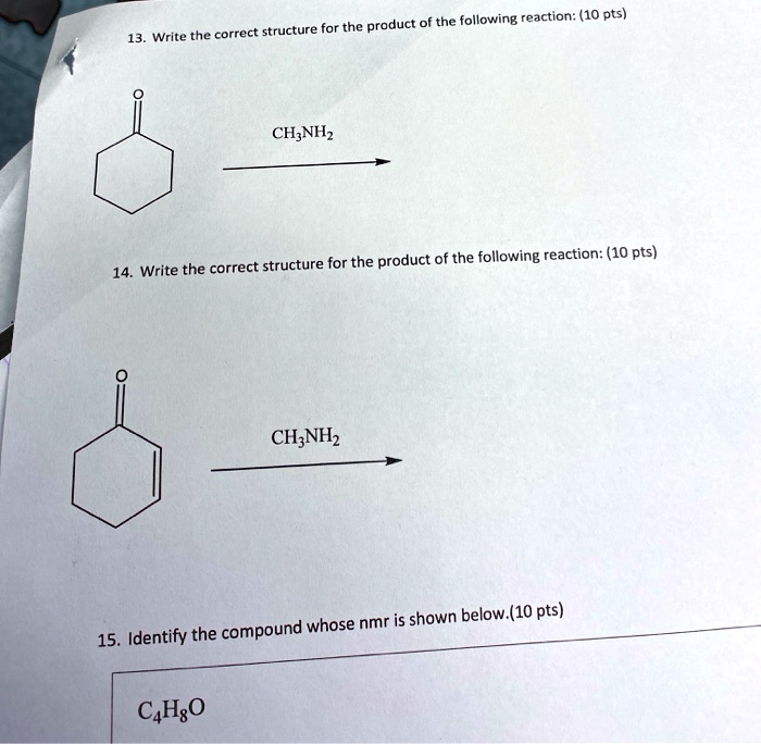 product of the following reaction 10 pts write the correct structure ...