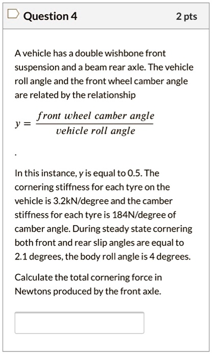 SOLVED: A vehicle has double wishbone front suspension and a beam rear ...