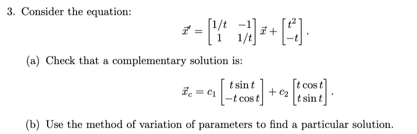 consider the equation 14c check that a complementary solution is t sin ...