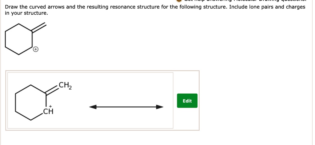 SOLVED: Draw the curved arrows and the resulting resonance structure for the following structure ...