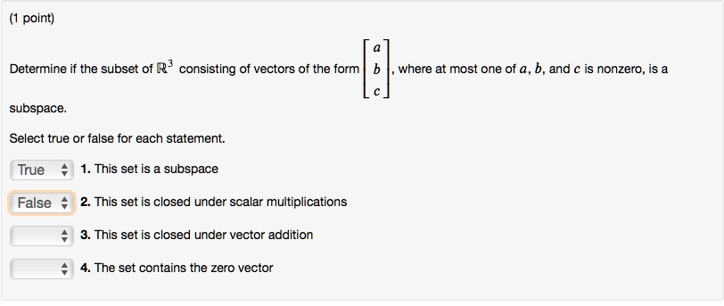 Solved Point Determine If The Subset Of R Consisting Of Vectors Of The Form Where At Most One