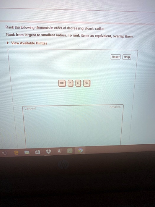 Solved Rank The Following Elements In Order Of Decreasing Atomic