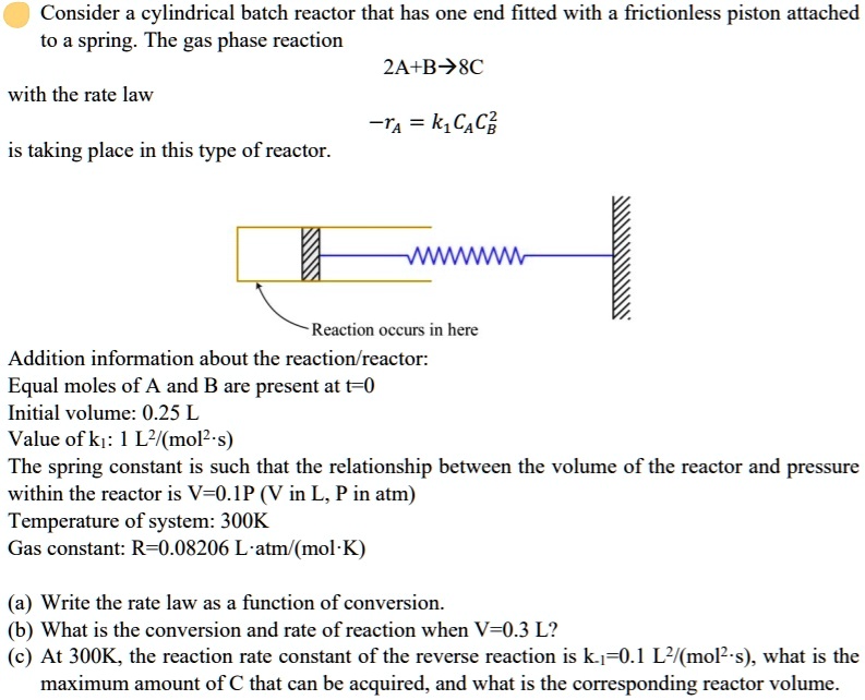 SOLVED: The one that was posted on Chegg is not correct. Consider a cylindrical batch reactor ...