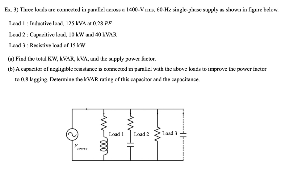 SOLVED: Ex. 3) Three loads are connected in parallel across a 1400-V ...