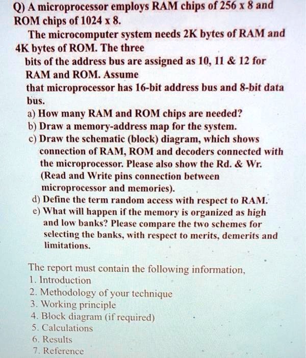 Solved A Microprocessor Employs Ram Chips Of 256 X 8 And Rom Chips Of 1024 X 8 The 