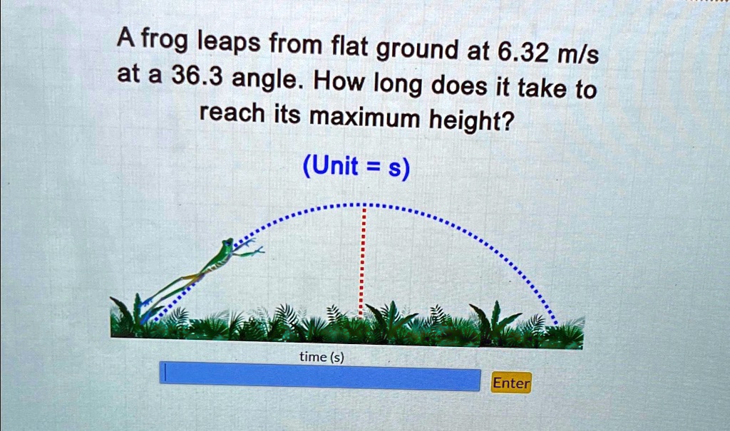 A frog leaps from flat ground at 6.32(m)/(s) at a 36.3 angle. How long ...