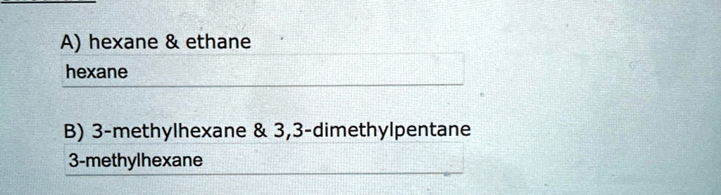 write the iupac namr of the molecule with the higher boiling point a ...