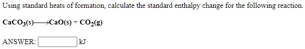 SOLVED: Using standard heats of formation; calculate the standard ...