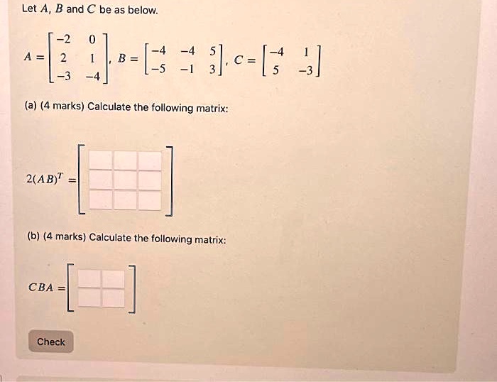 Solved Texts Let A B And C Be As Below 2 0 A 2 1 F 3 A4 Marks Calculate The