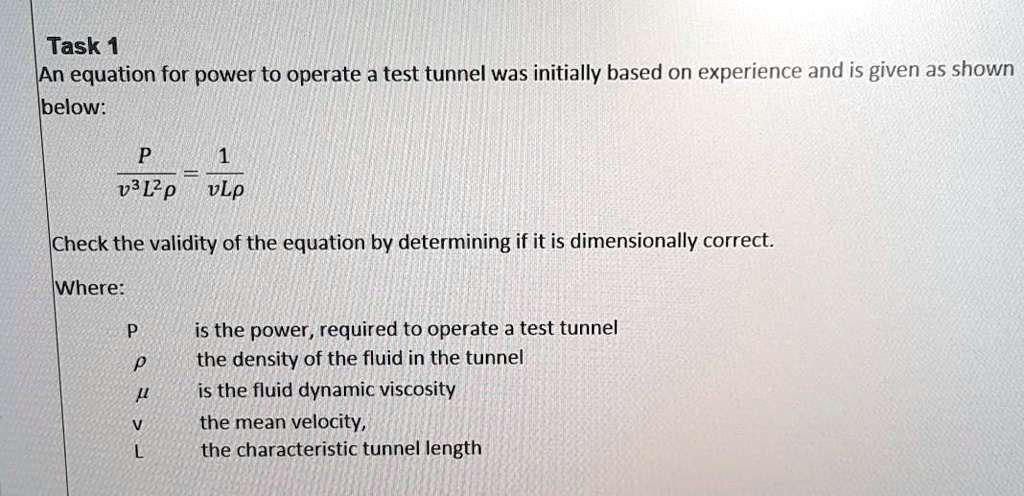task 1 an equation for power to operate a test tunnel was initially ...