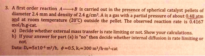SOLVED: 3.A first order reaction A-B is carried out in the presence of ...