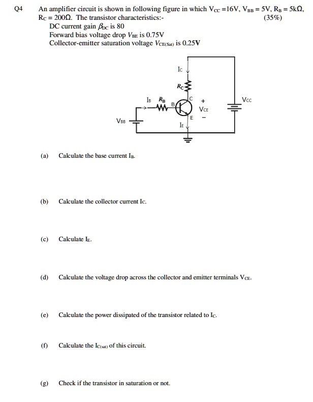 Q4 An amplifier circuit is shown in following figure in which Vcc=16V, VBB = 5V, RB = 5??, Rc ...