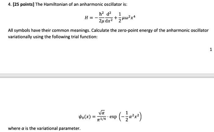 SOLVED:[25 points] The Hamiltonian of an anharmonic oscillator is: h2 ...