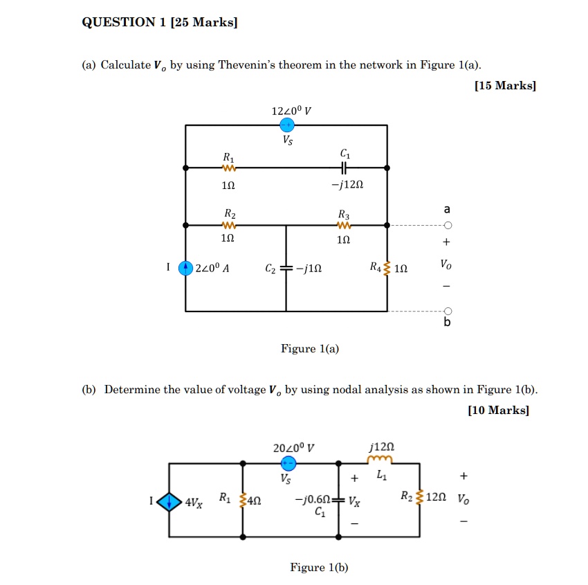 SOLVED: CIRCUIT THEORY QUESTION 1 [25 Marks] (a) Calculate V by using Thevenin's theorem in the ...