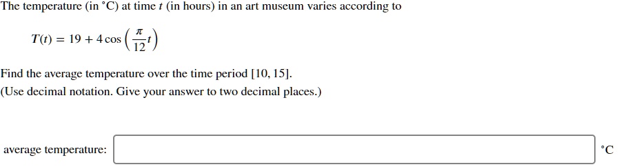 the temperature in cat time in hours in an art museum varies according ...