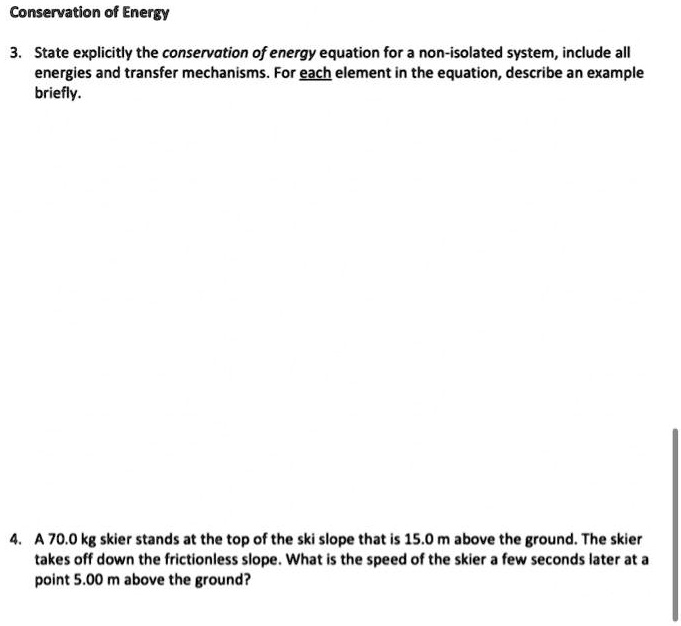 SOLVED: Conservation of Energy State explicitly the conservation of ...