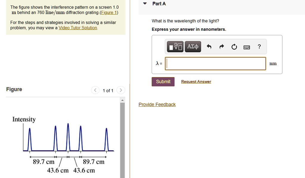 SOLVED: Part A The figure shows the interference pattern on a screen 1.0 m behind a 760 line/mm ...