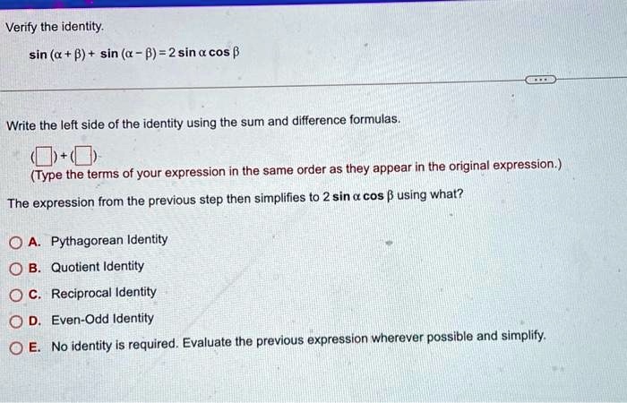 SOLVED: Q6. Verify the identity: sin^2(a) + sin(a) = 2sin(a)cos(a ... SOLVED: Q6. Verify the identity: sin^2(a) + sin(a) = 2sin(a)cos(a ...